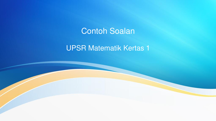 Sample Questions UPSR Mathematics Paper 1 - PowerPoint Slides ...